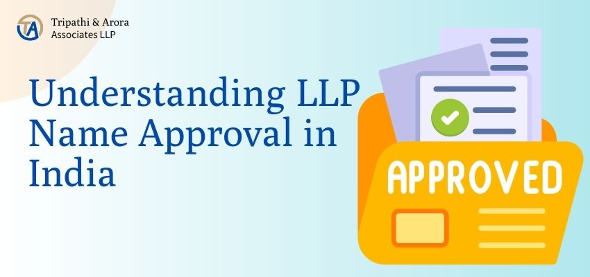 How to Reserve a Name for LLP in India – RUN LLP Form Guide
